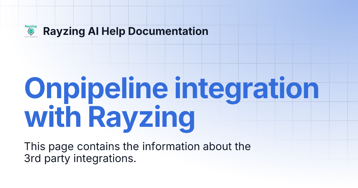 Onpipeline integration with Rayzing | Rayzing AI Help Documentation