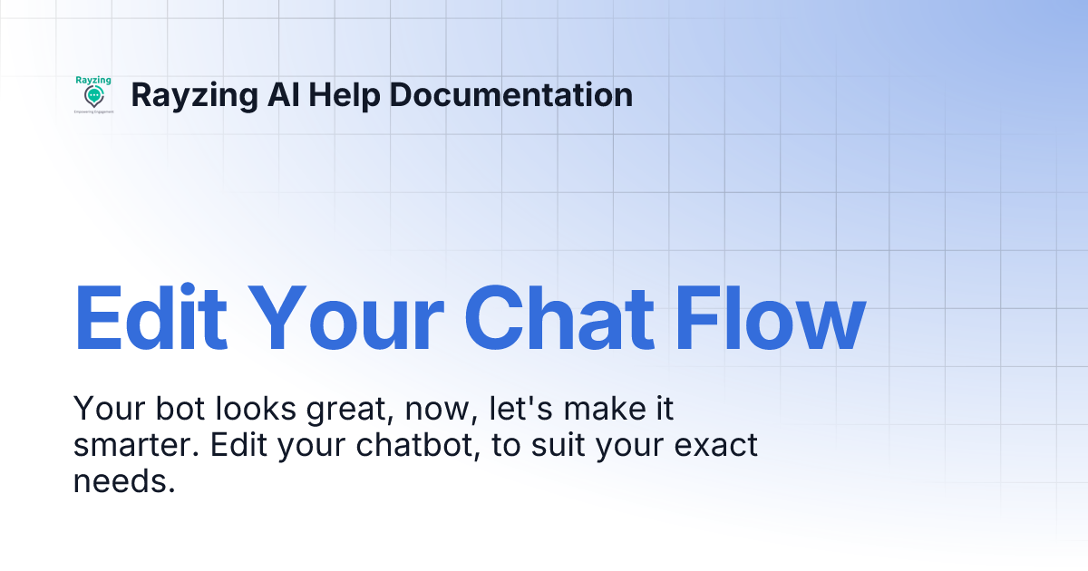 Edit Your Chat Flow | Rayzing AI Help Documentation