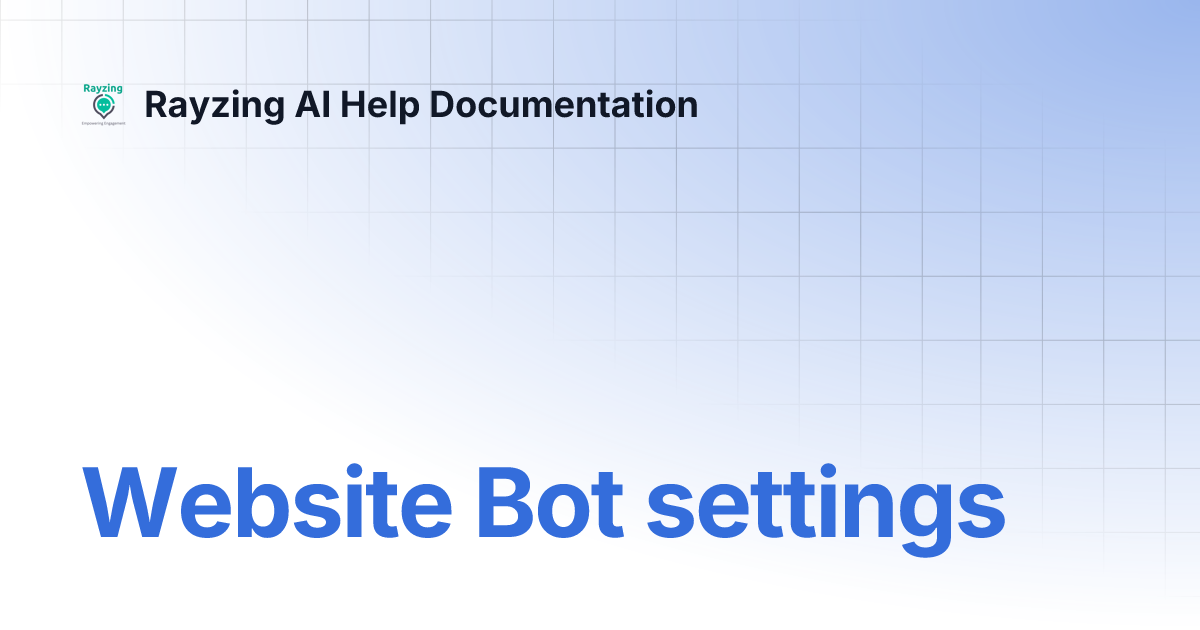 Website Bot settings | Rayzing AI Help Documentation