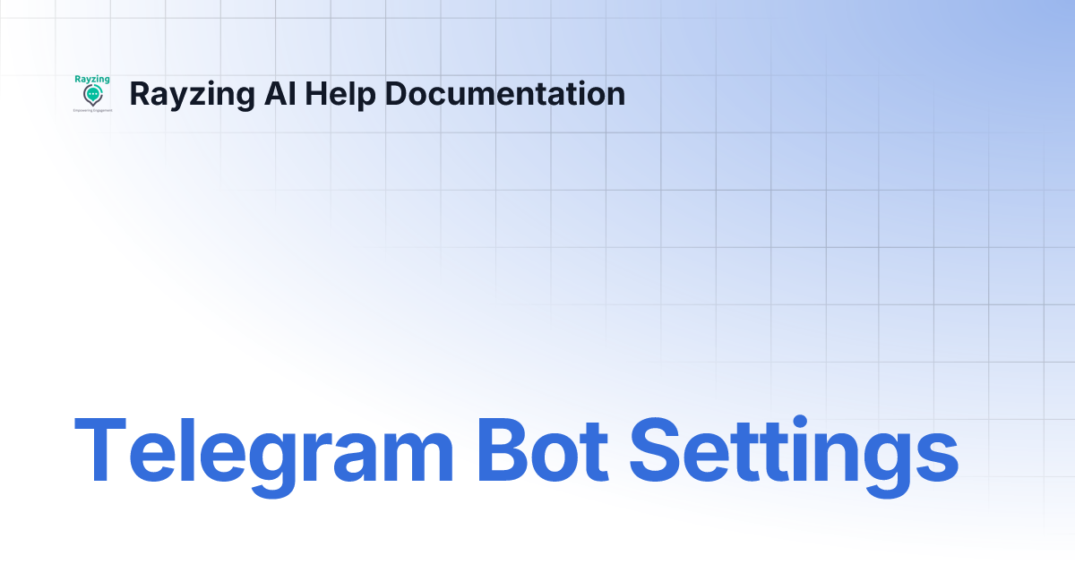 Telegram Bot Settings | Rayzing AI Help Documentation